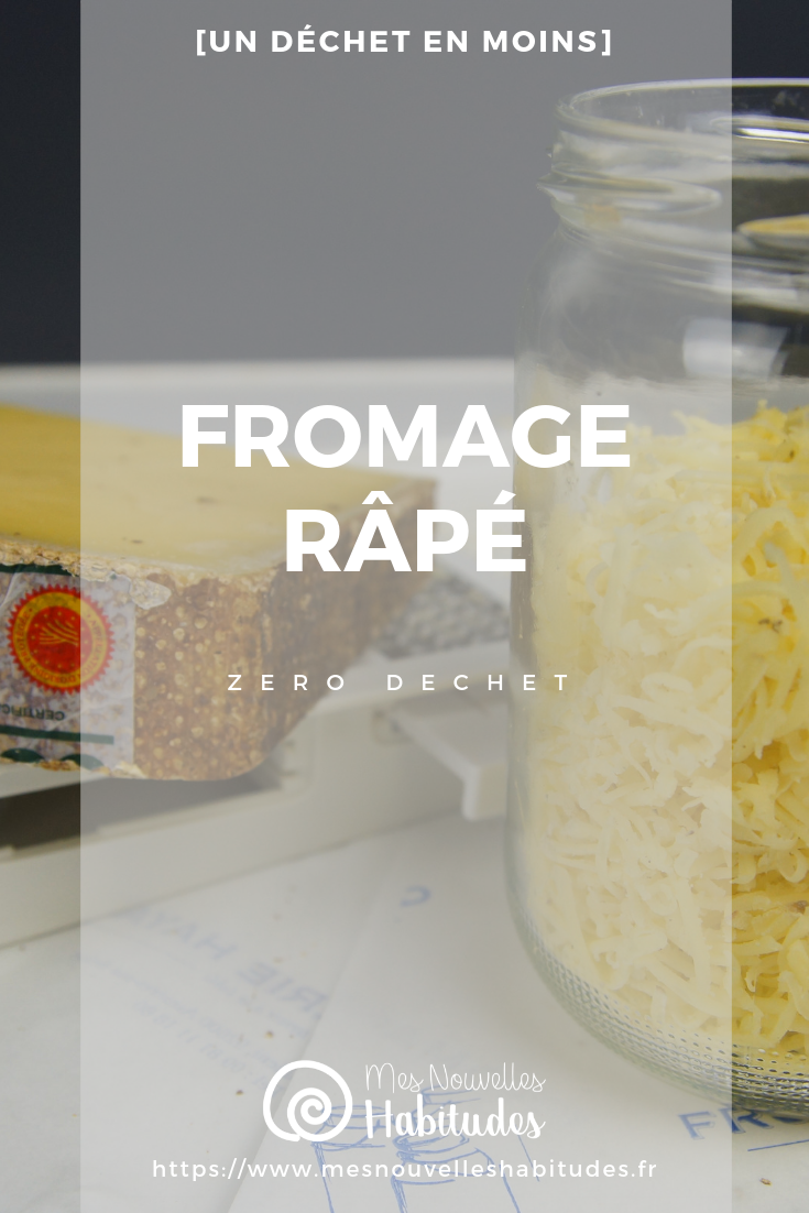 Encore râpé : du fromage mais sans sachet | Mes Nouvelles Habitudes